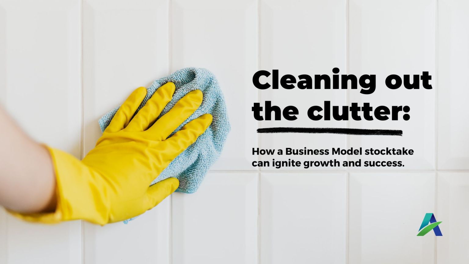 Cleaning Out the Clutter: How a Business Model Stocktake Can Ignite ...